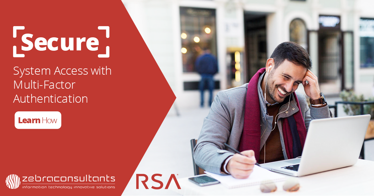 Secure System Access with RSA Multi - Factor Authentication - Learn How! - ZEBRA Consultants Ltd ...